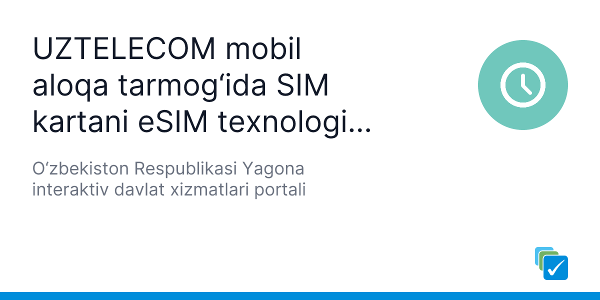UZTELECOM mobil aloqa tarmog‘ida SIM kartani eSIM texnologiyasiga o‘zgartirish