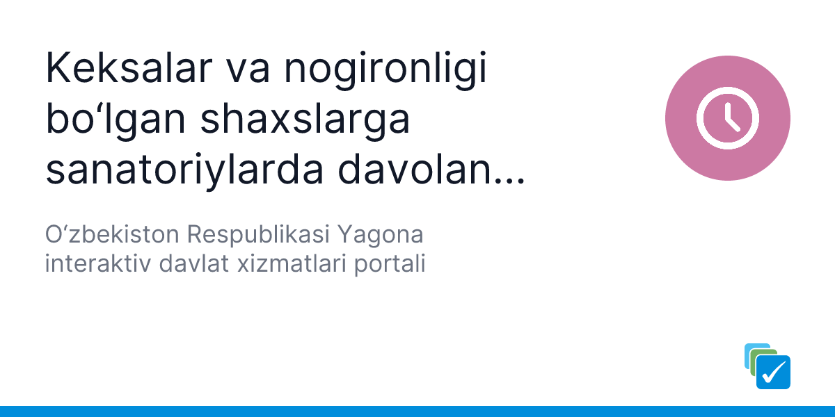 Keksalar va nogironligi bo‘lgan shaxslarga sanatoriylarda davolanish ...